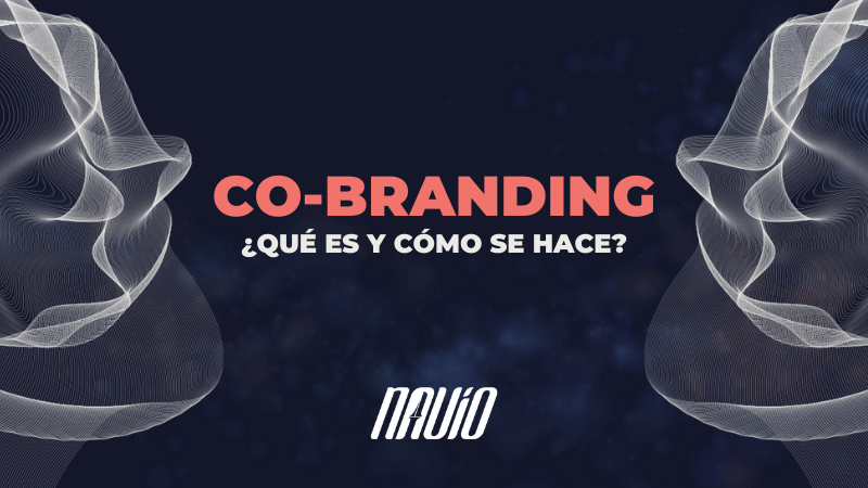 Co-branding: ¿Qué es y cómo se hace? (+ casos de éxito)